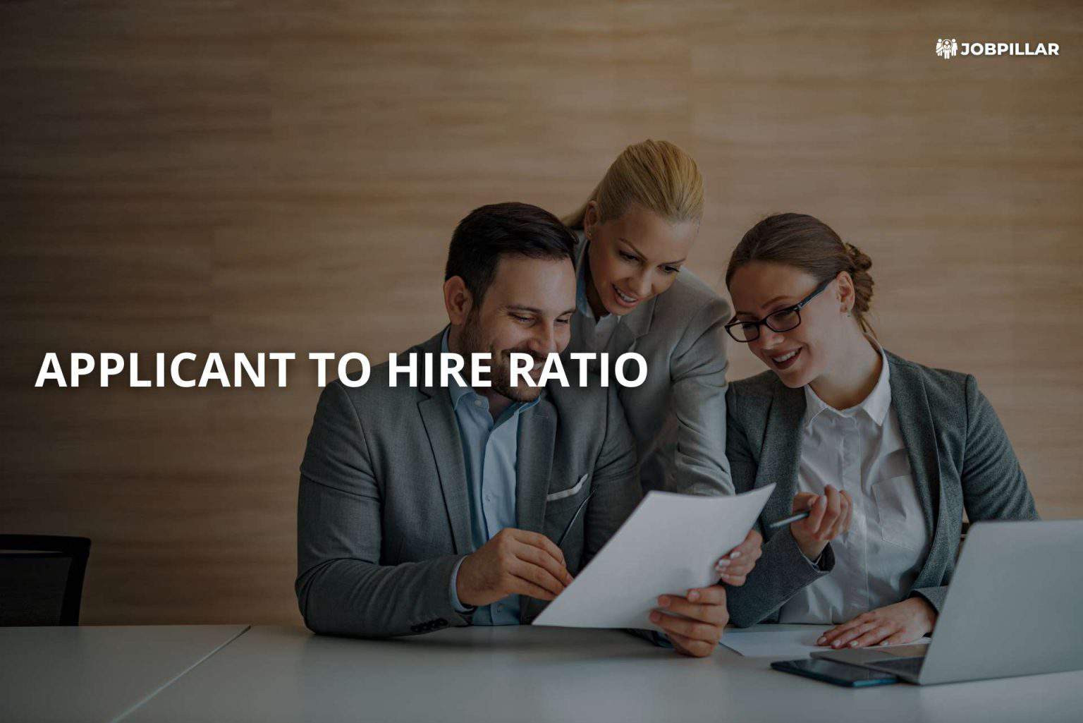Applicant To Hire Ratio | JobPillar